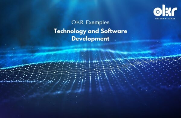 OKR Examples in Technology & Software Development